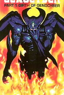 Genocyber Pt. 1: Birth of Genocyber (1993) - Rotten Tomatoes