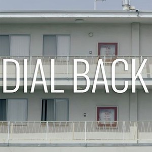 Dial Back - Rotten Tomatoes