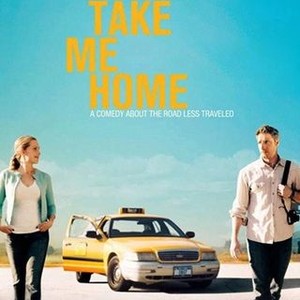 Take Me Home - Rotten Tomatoes