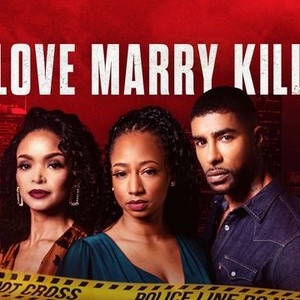 Love, Marry, Kill - Rotten Tomatoes