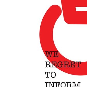 We Regret to Inform You... - Rotten Tomatoes