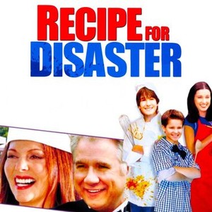 Recipe for Disaster - Rotten Tomatoes