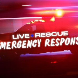 Live Rescue: Emergency Response - Rotten Tomatoes