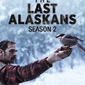 The Last Alaskans - Rotten Tomatoes