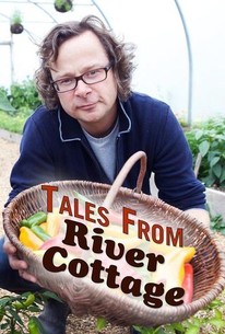 Tales From River Cottage | Rotten Tomatoes