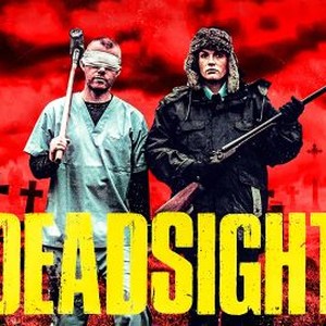 Deadsight - Rotten Tomatoes