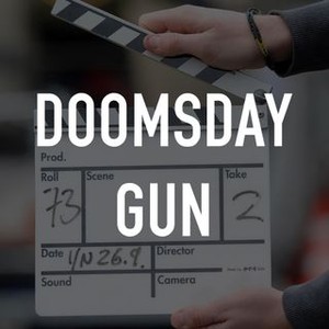 Doomsday Gun - Rotten Tomatoes