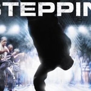Steppin: The Movie - Rotten Tomatoes