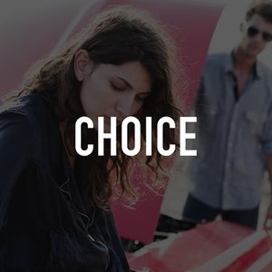 Choice - Rotten Tomatoes