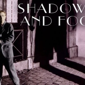 Shadows and Fog - Rotten Tomatoes
