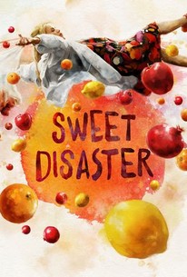 Sweet Disaster - Rotten Tomatoes