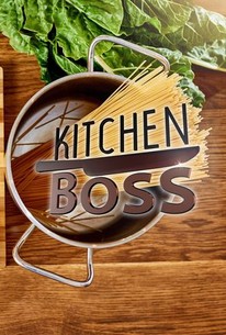 Kitchen Boss: Season 2 | Rotten Tomatoes