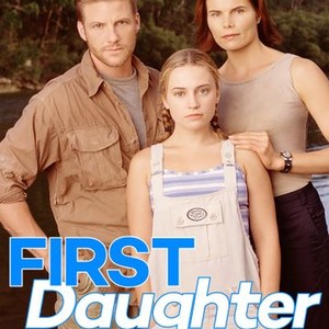 First Daughter - Rotten Tomatoes