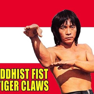 Buddhist Fist & Tiger Claws - Rotten Tomatoes