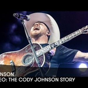Dear Rodeo: The Cody Johnson Story - Rotten Tomatoes