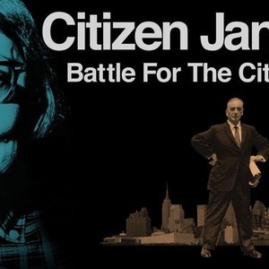 Citizen Jane: Battle for the City - Rotten Tomatoes