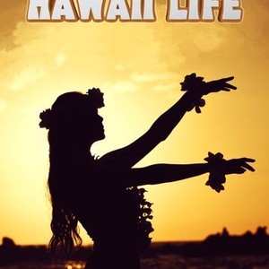 Hawaii Life: Season 1, Episode 8 - Rotten Tomatoes