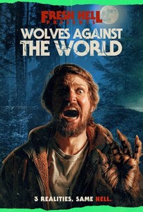 Wolves Against the World (Fresh Hell Presents) | Rotten Tomatoes