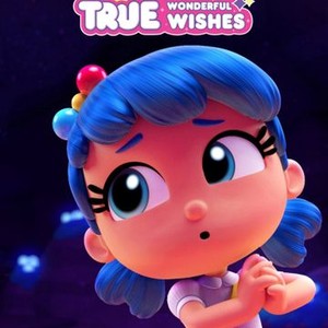 True: Wonderful Wishes - Rotten Tomatoes