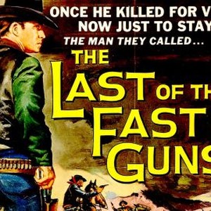 The Last of the Fast Guns - Rotten Tomatoes