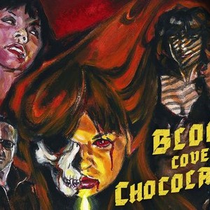 Blood Covered Chocolate - Rotten Tomatoes
