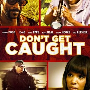 Don't Get Caught - Rotten Tomatoes