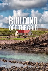 Building Off the Grid - Rotten Tomatoes
