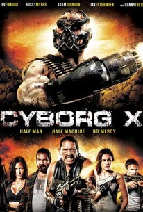 Cyborg X | Rotten Tomatoes