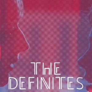 The Definites - Rotten Tomatoes