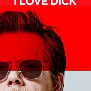 I Love Dick - Rotten Tomatoes