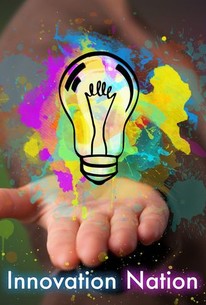 Innovation Nation | Rotten Tomatoes