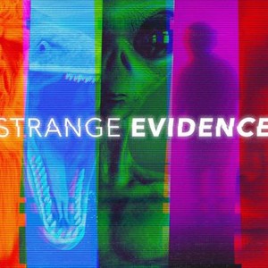 Strange Evidence - Rotten Tomatoes