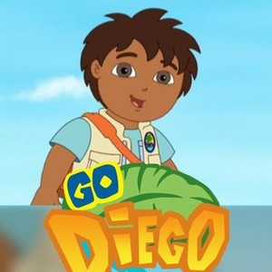 Go, Diego, Go! - Rotten Tomatoes