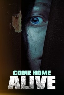 Come Home Alive | Rotten Tomatoes