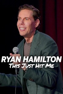 Ryan Hamilton: This Just Hit Me | Rotten Tomatoes