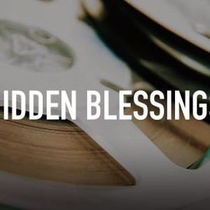 Hidden Blessings - Rotten Tomatoes
