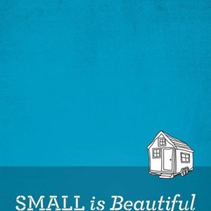 Small Is Beautiful - Rotten Tomatoes