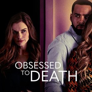 Obsessed to Death - Rotten Tomatoes