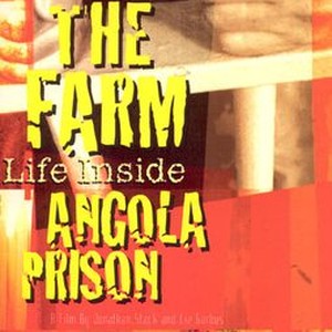 The Farm: Life Inside Angola Prison (1998) - Rotten Tomatoes