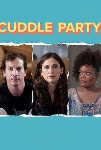 Cuddle Party | Rotten Tomatoes