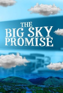The Big Sky Promise | Rotten Tomatoes