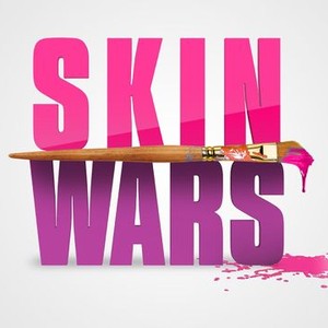 Skin Wars - Rotten Tomatoes