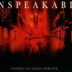 Unspeakable - Rotten Tomatoes