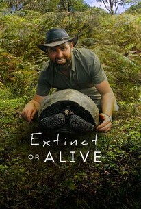 Extinct or Alive | Rotten Tomatoes