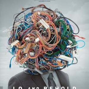 Lo and Behold, Reveries of the Connected World - Rotten Tomatoes