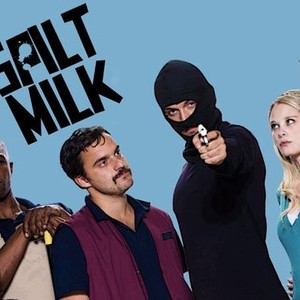 Spilt Milk - Rotten Tomatoes