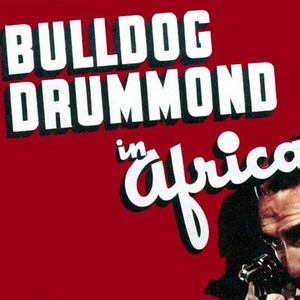 Bulldog Drummond in Africa - Rotten Tomatoes
