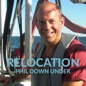 Relocation: Phil Down Under - Rotten Tomatoes