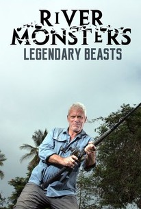 River Monsters: Legendary Beasts | Rotten Tomatoes