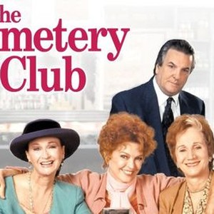 The Cemetery Club - Rotten Tomatoes